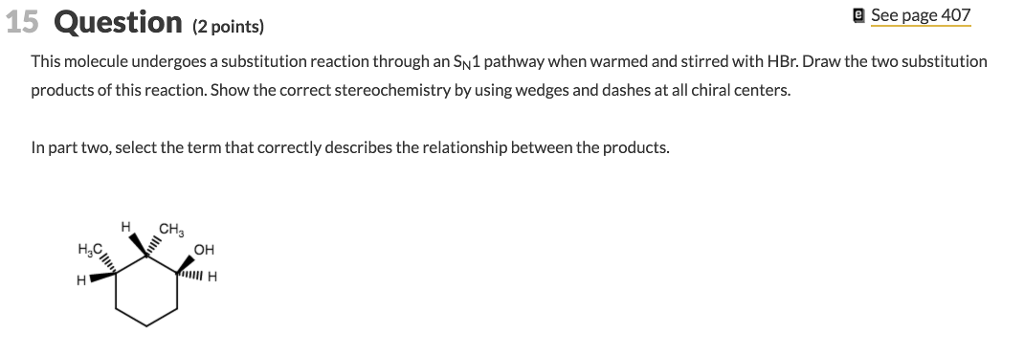 Solved 15 Question (2 points) a See page 407 This molecule | Chegg.com