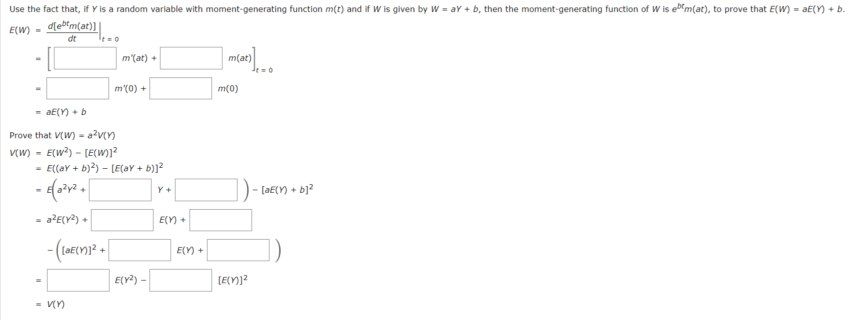 Solved E(W)=dtd[ebtm(at)]∣∣t=0 =m′(at)+m(at)]t=0 =m′(0)+m(0) | Chegg.com