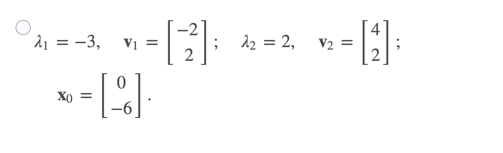 Solved Find the eigenpairs of matrix A and the vector Xo | Chegg.com
