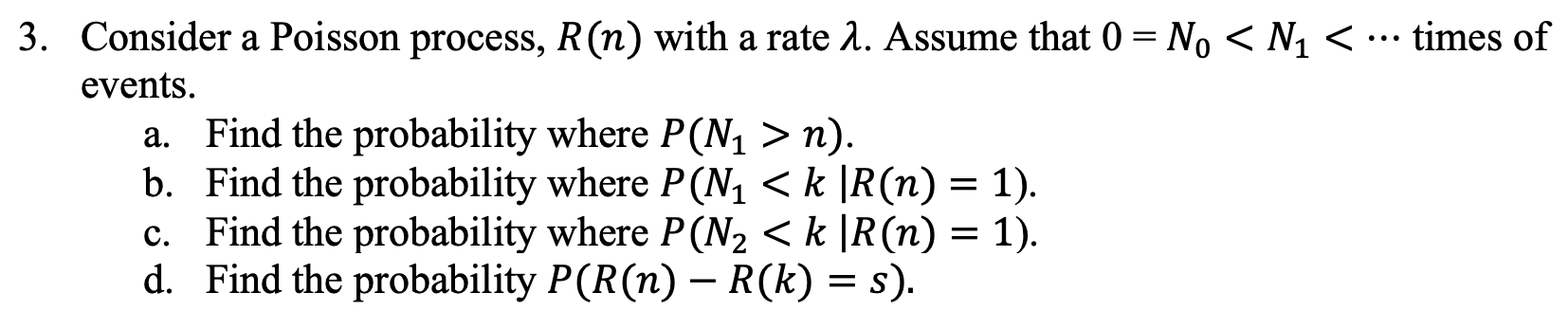 Solved 3. Consider a Poisson process, R(n) with a rate λ. | Chegg.com