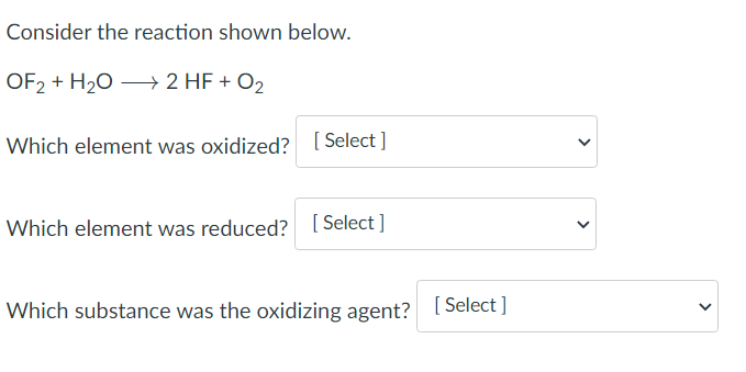 Solved Consider the reaction shown below. OF2 + H20 - 2 HF + | Chegg.com