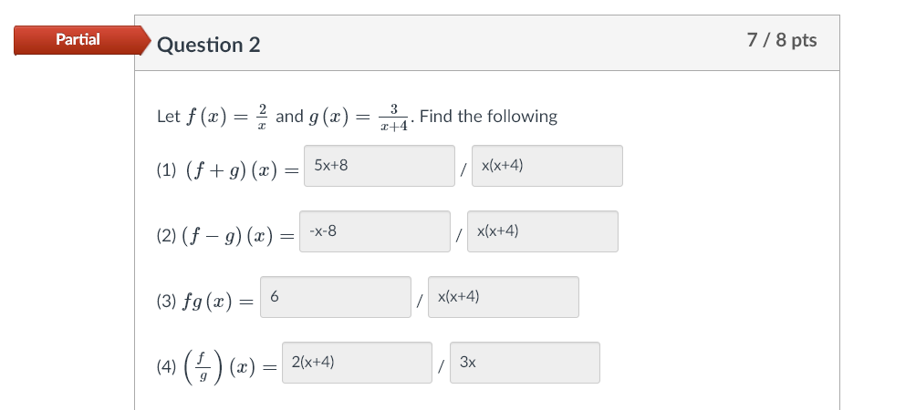 Solved Partial Question 2 7/8 pts Let f (x) = 2 and g(x) | Chegg.com
