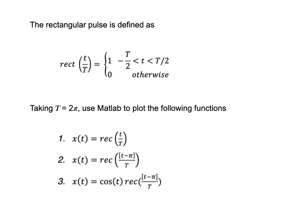 Solved The rectangular pulse is defined as 1 {M.) T T | Chegg.com