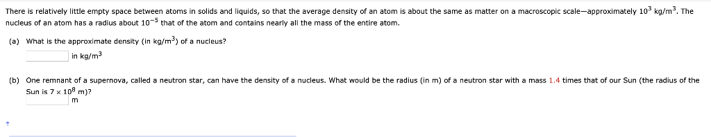 Solved There is relatively little empty space between atoms | Chegg.com