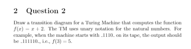 Solved 2 Question 2 Draw a transition diagram for a Turing | Chegg.com