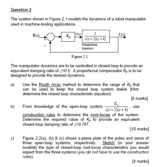 Solved Question 2 The system shown in Figure 2.1 models the | Chegg.com