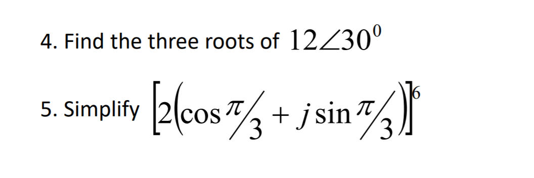 Solved 4. Find the three roots of 12230° Simpty blows 76+ | Chegg.com
