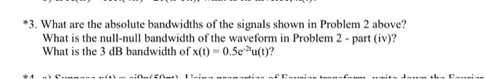 Solved What are the absolute bandwidths of the signals shown | Chegg.com