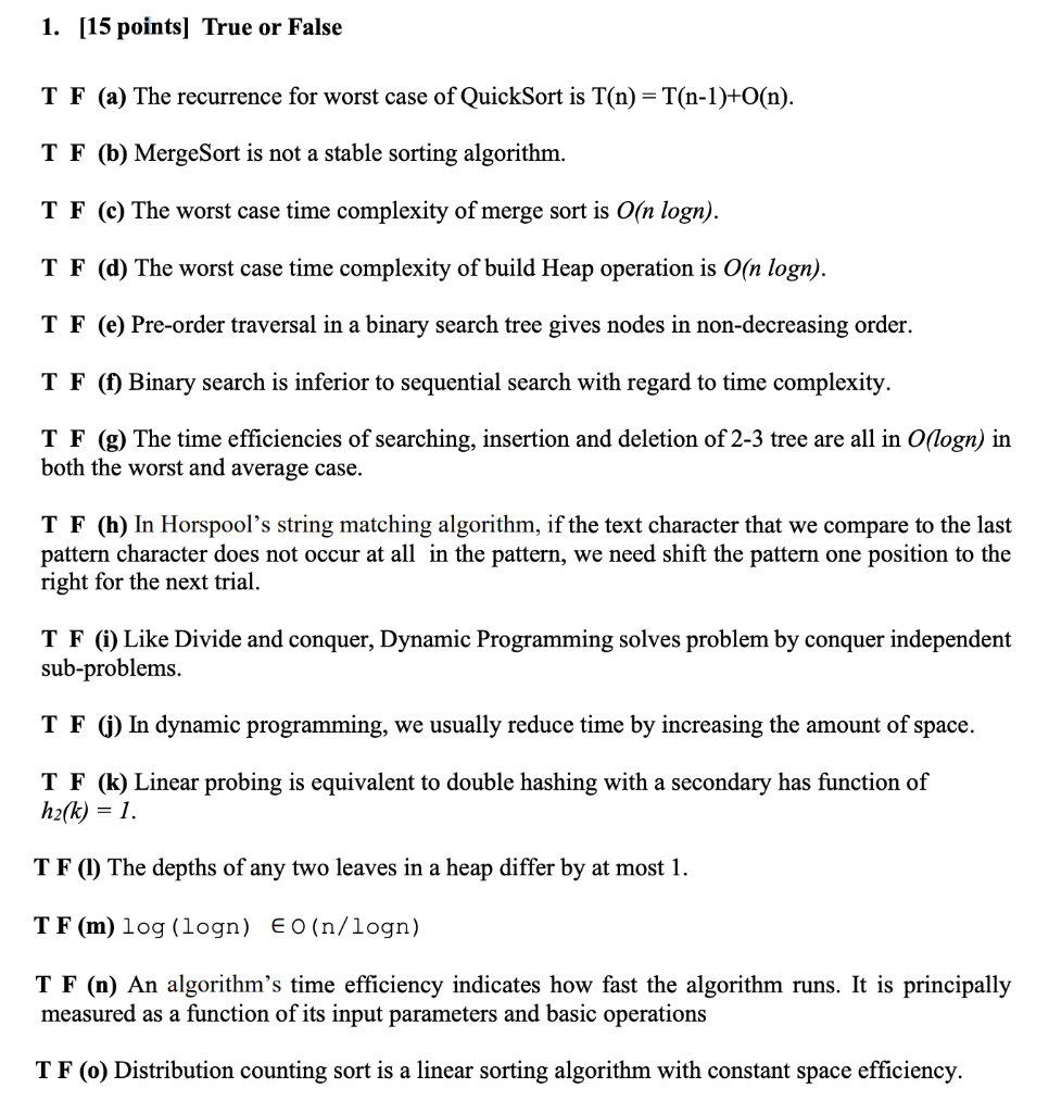 Solved 1. [15 points] True or False T F (a) The recurrence | Chegg.com