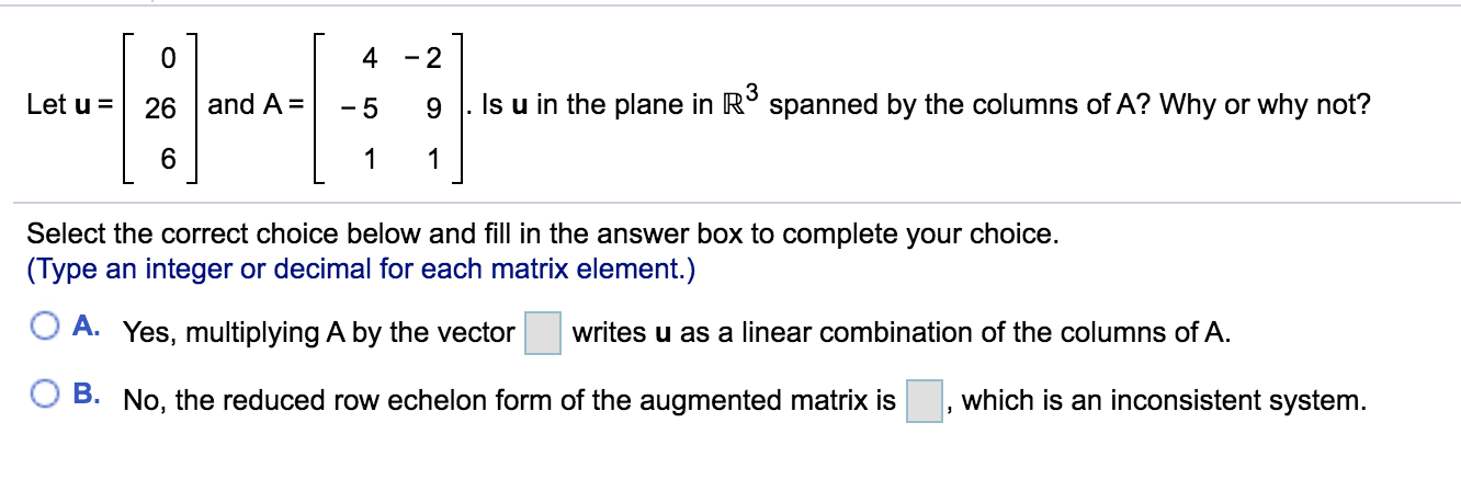 Solved Let u = 26 [ 4 -2] and A= -5 9 . Is u in the plane in | Chegg.com