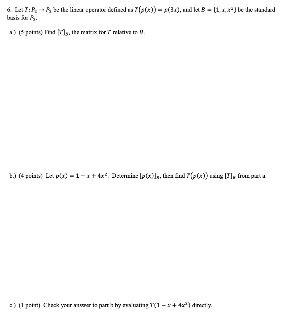 Solved 6. Let T:P2→P2 be the linear operator defined as | Chegg.com