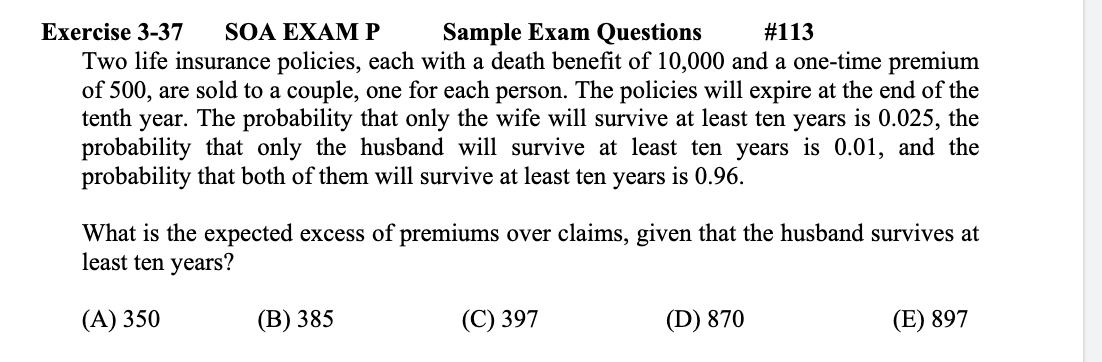 Solved Exercise 3-37 ﻿SOA EXAM P Sample Exam Questions | Chegg.com