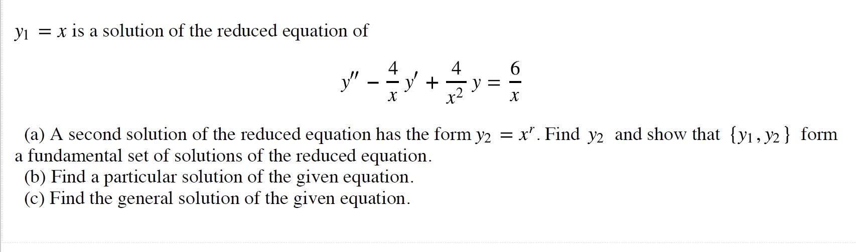 Solved yı = x is a solution of the reduced equation of a 4 6 | Chegg.com