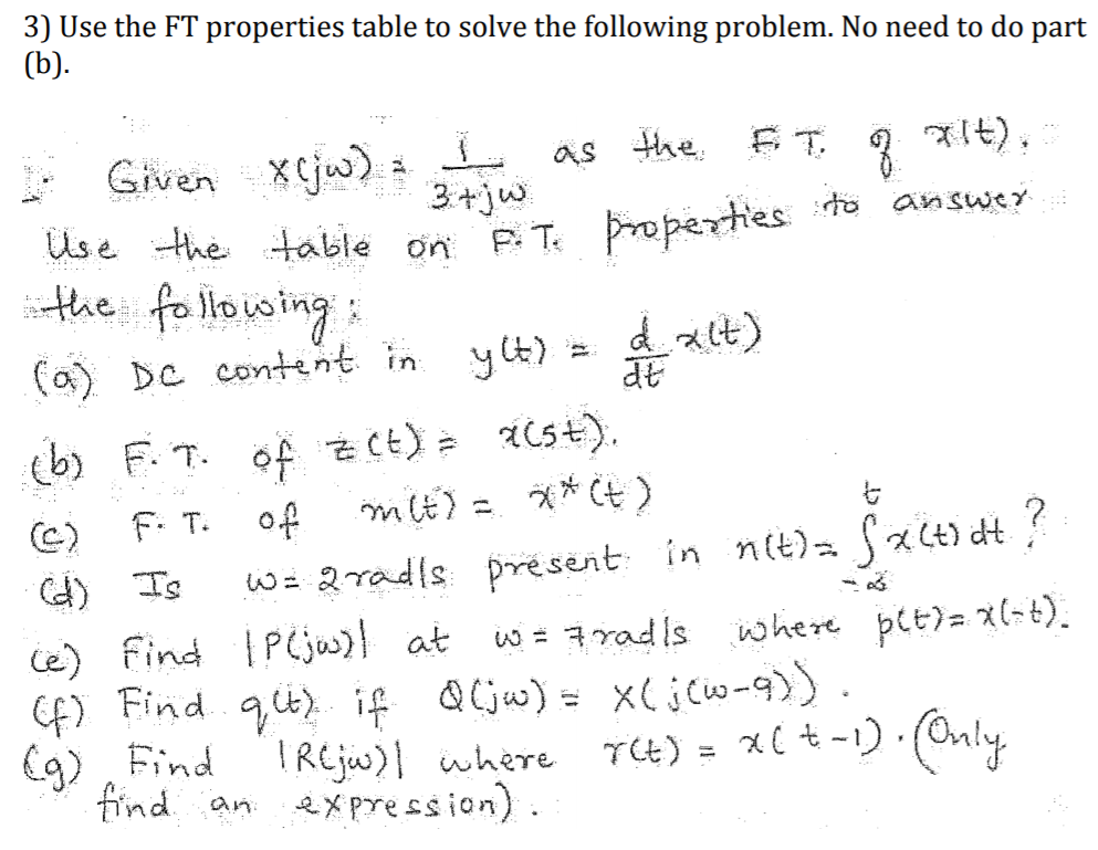 Solved 3) Use the FT properties table to solve the following | Chegg.com