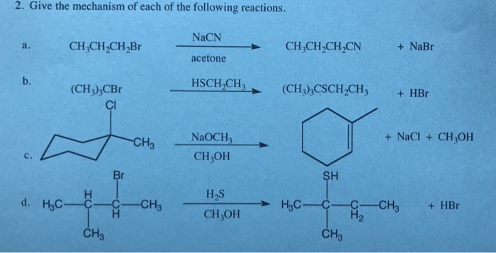 Solved 2. Give the mechanism of each of the following | Chegg.com