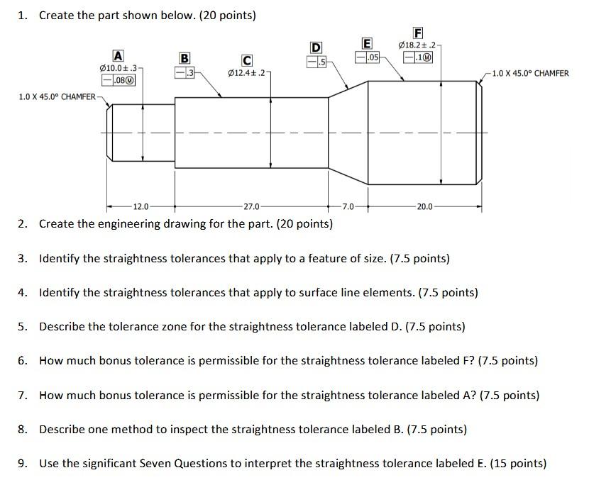 1. Create the part shown below. (20 points) Ø10.0.3- | Chegg.com