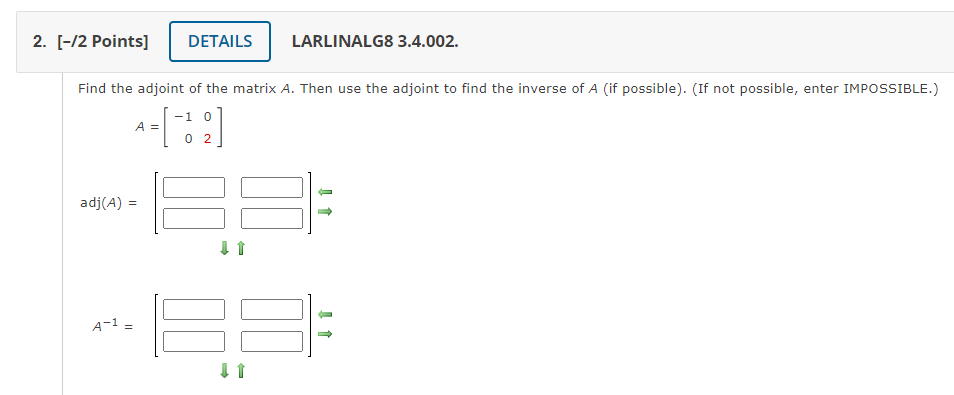 Solved Find the adjoint of the matrix A. Then use the | Chegg.com