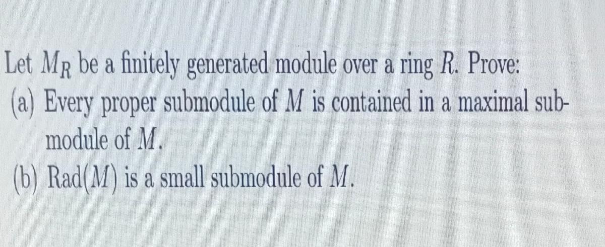 Solved a a Let Mr be a finitely generated module over a ring | Chegg.com