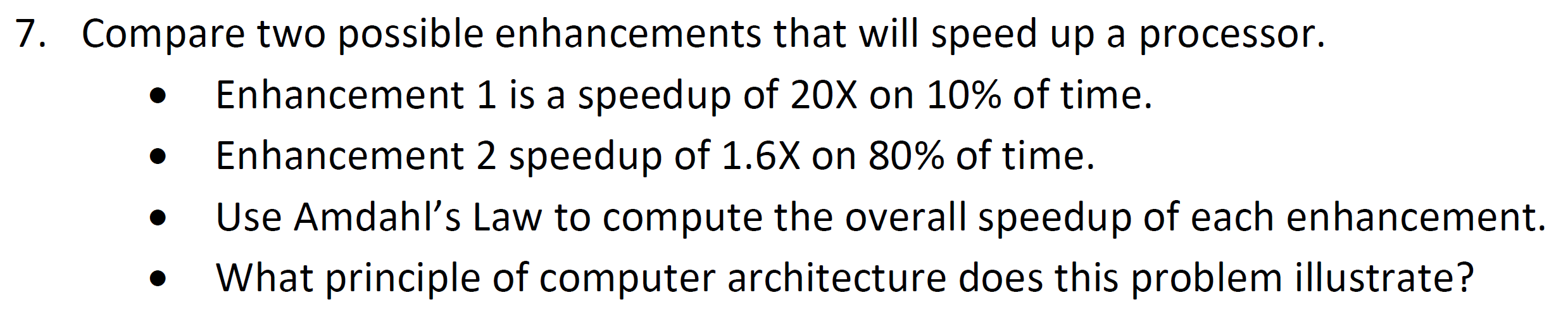 Solved 7. Compare two possible enhancements that will speed | Chegg.com