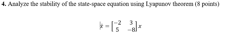 Solved Analyze the stability of the state-space equation | Chegg.com