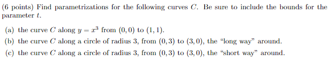 Solved (6 points) Find parametrizations for the following | Chegg.com