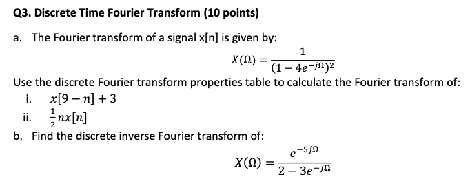 Solved Q3. ﻿Discrete Time Fourier Transform (10 ﻿points)a. | Chegg.com