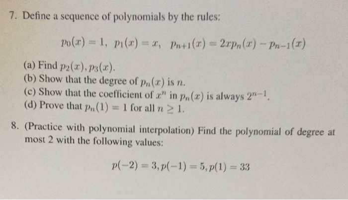 Solved 7. Define a sequence of polynomials by the rules: | Chegg.com