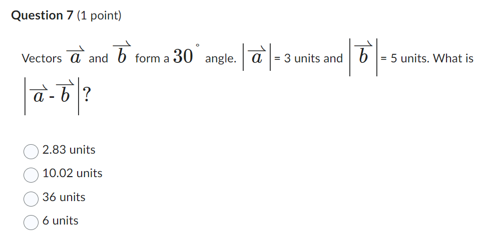 Solved Question 7 (1 ﻿point)Vectors vec(a) ﻿and vec(b) ﻿form | Chegg.com