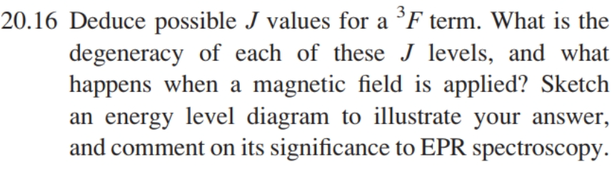Solved 20.16 Deduce possible J values for a 'F term. What is | Chegg.com