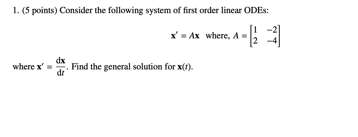 Solved 1. (5 points) Consider the following system of first | Chegg.com