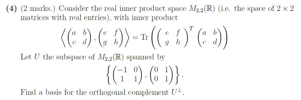 Solved 4) (2 marks.) Consider the real inner product space | Chegg.com
