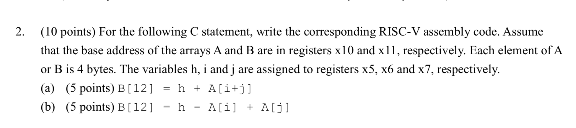 Solved 2. (10 points) For the following C statement, write | Chegg.com