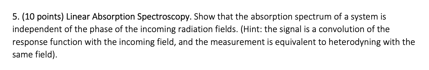 Solved 5. (10 points) Linear Absorption Spectroscopy. Show | Chegg.com
