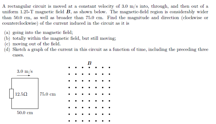 Solved A rectangular circuit is moved at a constant velocity | Chegg.com
