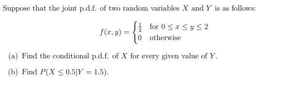 Solved Suppose that the joint p.d.f. of two random variables | Chegg.com