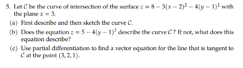 Solved 5. Let C be the curve of intersection of the surface | Chegg.com