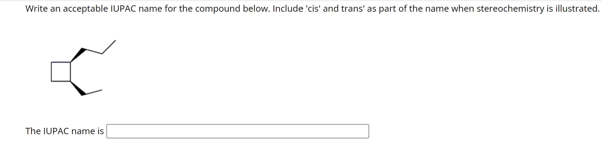 Solved Write an acceptable IUPAC name for the compound | Chegg.com