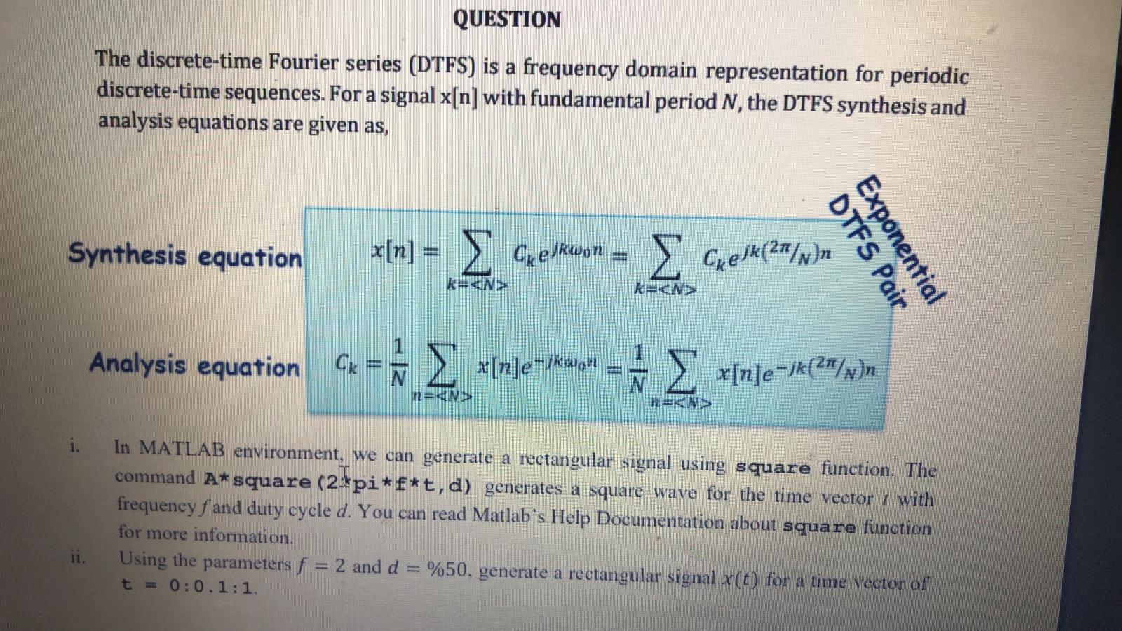 Solved QUESTION The discrete-time Fourier series (DTFS) is a | Chegg.com