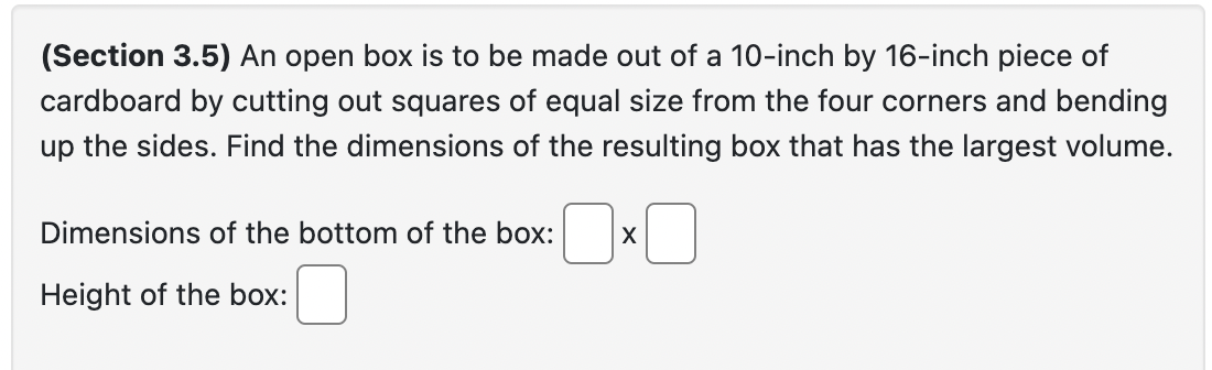 Solved (Section 3.5) An open box is to be made out of a 10 | Chegg.com