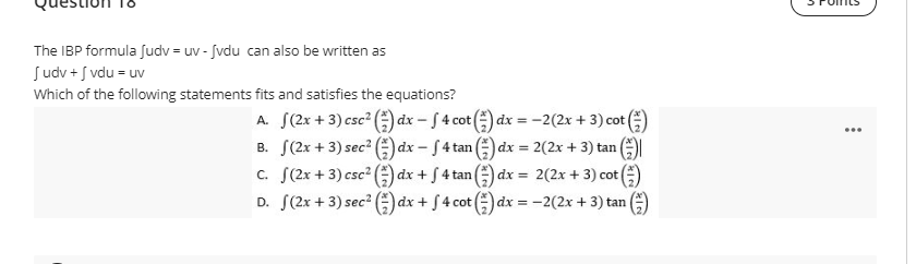 Solved The IBP formula ſudu = uv-ſudu can also be written as | Chegg.com