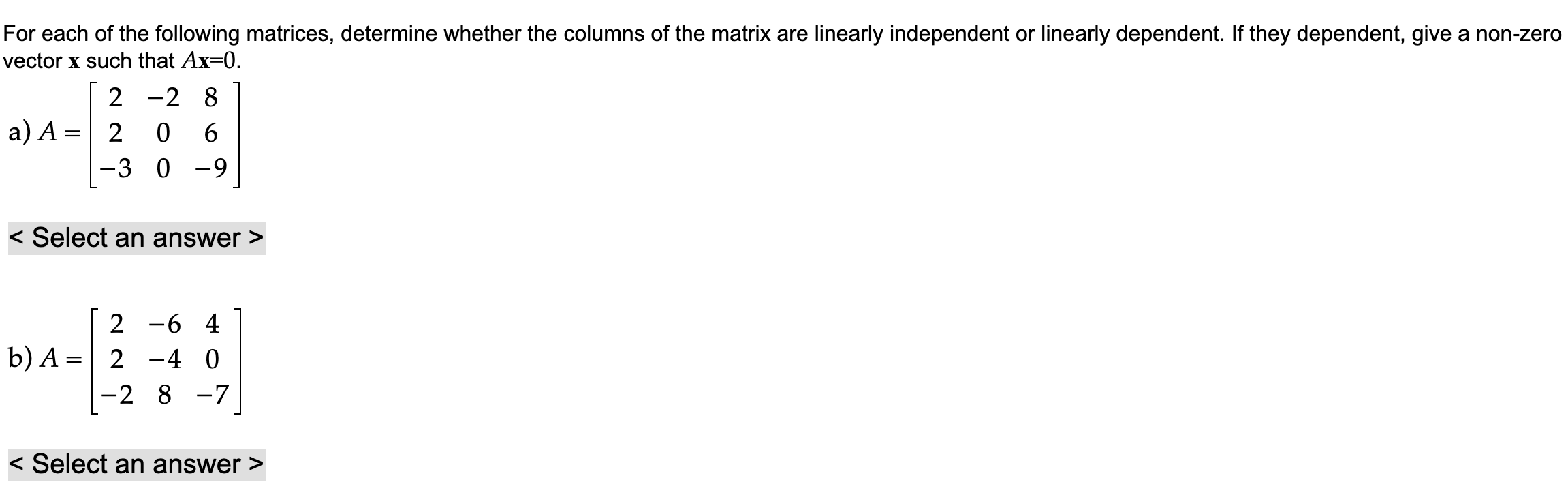 Solved For each of the following matrices, determine whether | Chegg.com