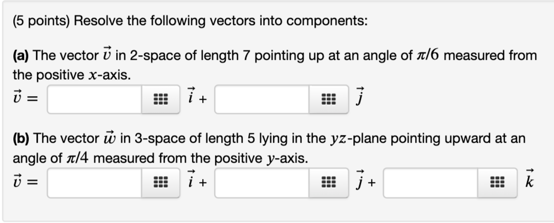 Solved (5 ﻿points) ﻿Resolve the following vectors into | Chegg.com