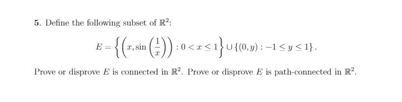 Solved 5. Define the following subset of R2: E {(1 1, sin | Chegg.com
