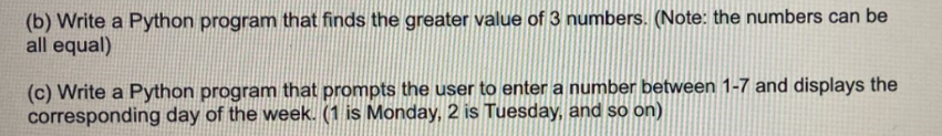 Solved (b) Write a Python program that finds the greater | Chegg.com