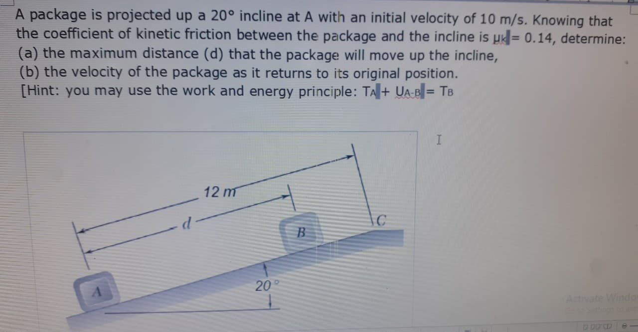 Solved A package is projected up a 20º incline at A with an | Chegg.com