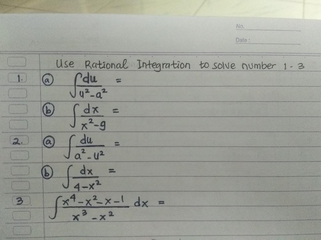 Solved No. Date: Use Rational Integration to solve number | Chegg.com