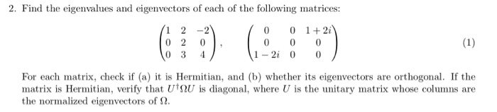 Solved 2. Find the eigenvalues and eigenvectors of each of | Chegg.com