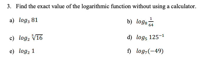 Solved 3. Find the exact value of the logarithmic function | Chegg.com