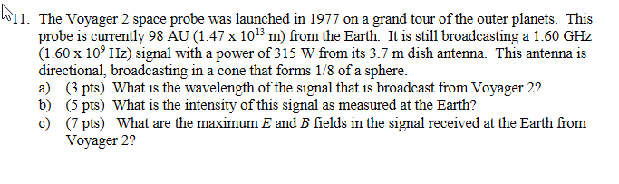 Solved 1911. The Voyager 2 space probe was launched in 1977 | Chegg.com