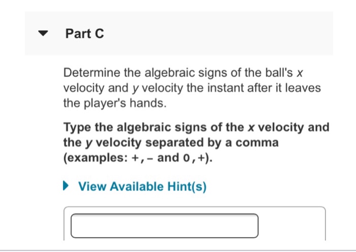 Solved Part C Determine the algebraic signs of the ball's x | Chegg.com